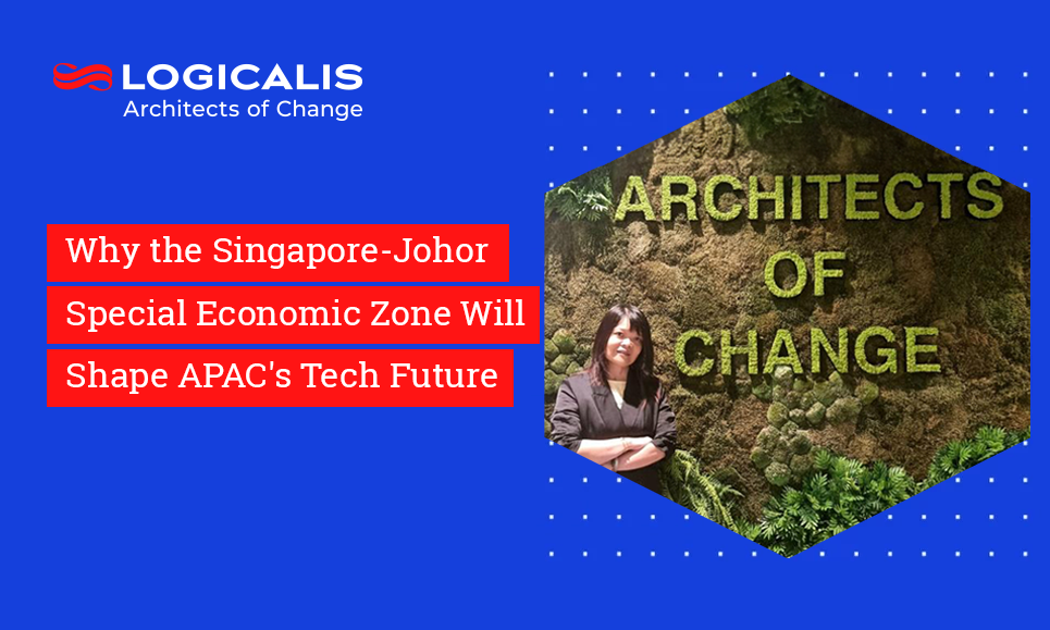 Why the Singapore-Johor Special Economic Zone Will Shape APAC's Tech Future | Logicalis